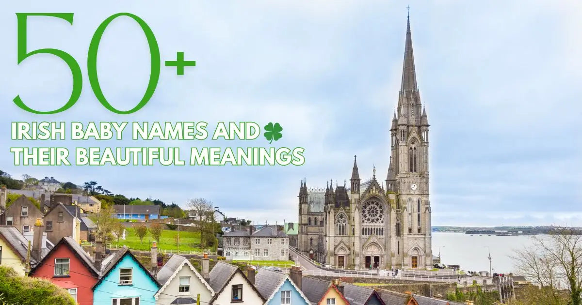 50+ Timeless Irish Baby Names and Their Beautiful Meanings – Name ...