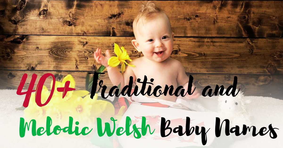 40+ Traditional Welsh Baby Names & Meanings [Rare & Melodic] – Name ...